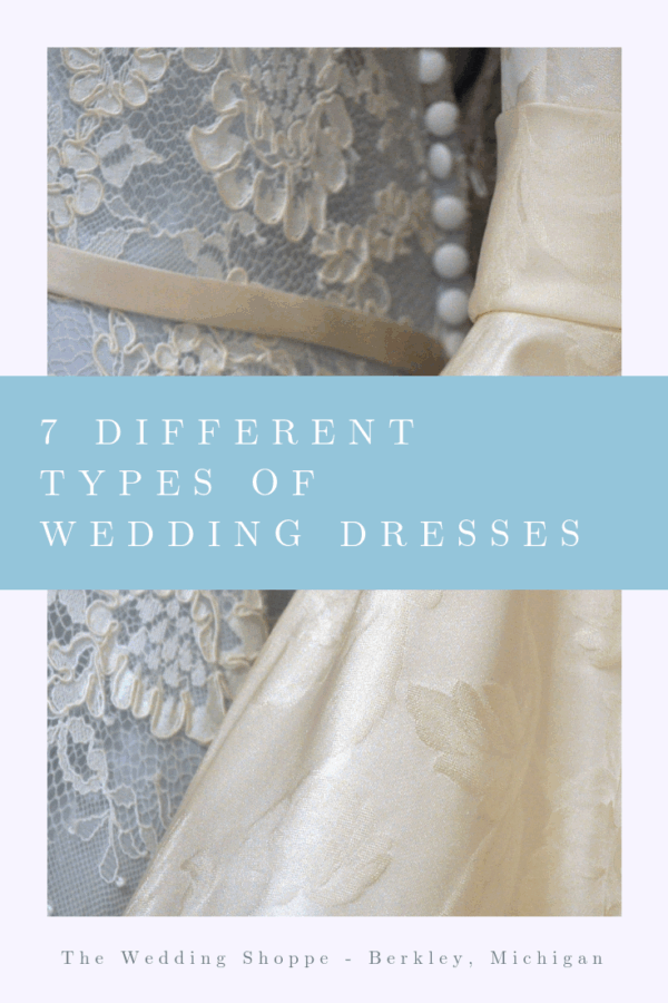 7 Different Types of Wedding Dresses | The Wedding Shoppe