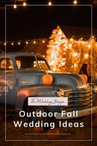 Outdoor Fall Wedding Ideas | The Wedding Shoppe