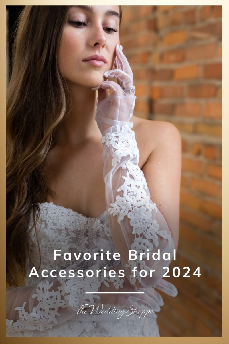 Favorite Bridal Accessories for 2024 | The Wedding Shoppe